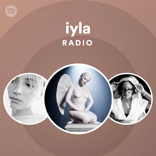 iyla Radio - playlist by Spotify | Spotify