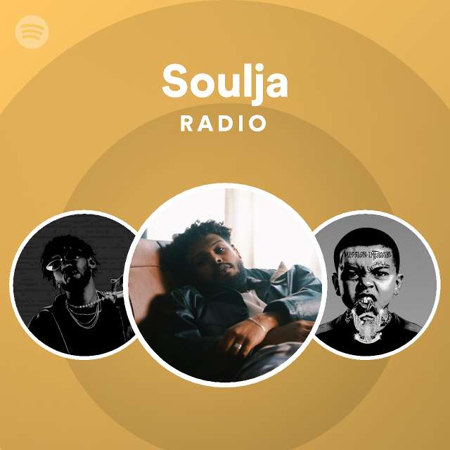 Soulja Radio | Spotify Playlist