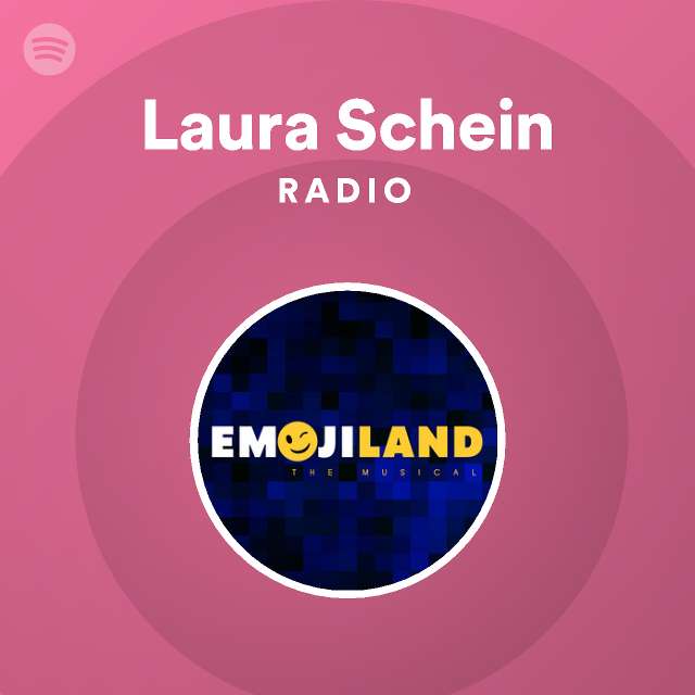 Laura Schein Radio | Spotify Playlist