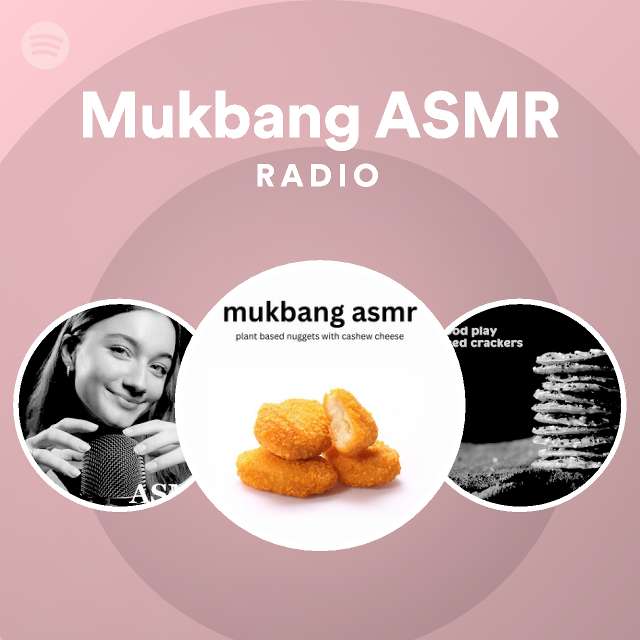 Mukbang ASMR Radio - playlist by Spotify | Spotify
