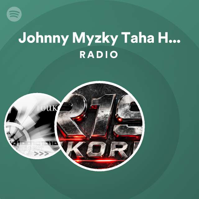 Johnny Myzky Taha Hiva Siana Radio - playlist by Spotify | Spotify