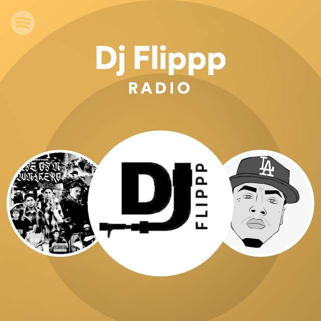 Dj Flippp Radio - playlist by Spotify | Spotify