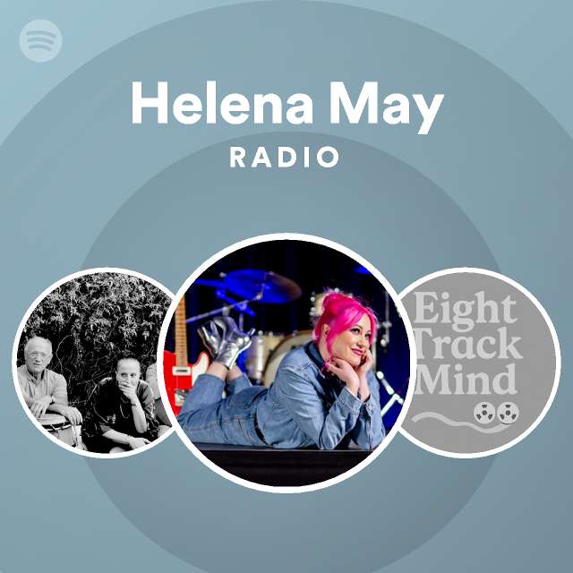 Helena May | Spotify