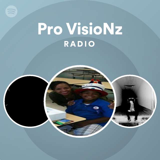 Pro VisioNz Radio - playlist by Spotify | Spotify