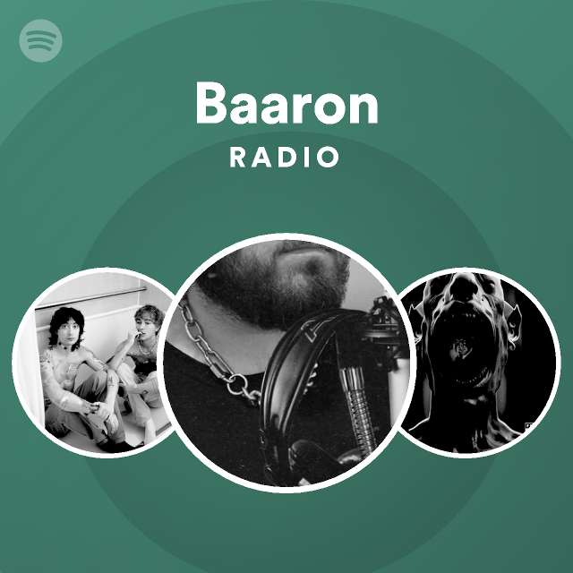 Baaron Radio - playlist by Spotify | Spotify