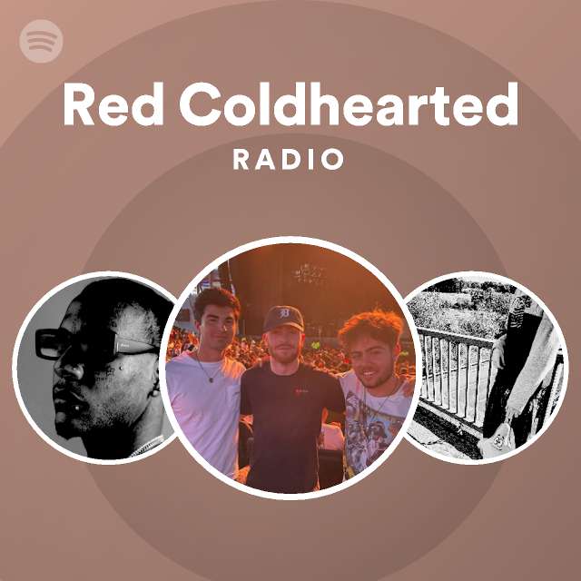 Red Coldhearted Radio - playlist by Spotify | Spotify