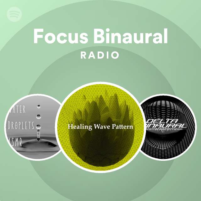 Focus Binaural Radio - playlist by Spotify | Spotify