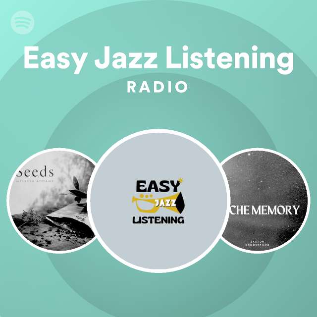 Easy Jazz Listening Radio - playlist by Spotify | Spotify