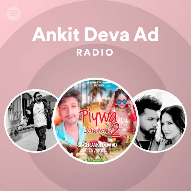 Ankit Deva Ad Radio - playlist by Spotify | Spotify