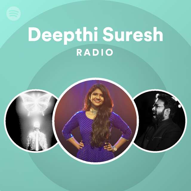 Deepthi Suresh Radio - playlist by Spotify | Spotify