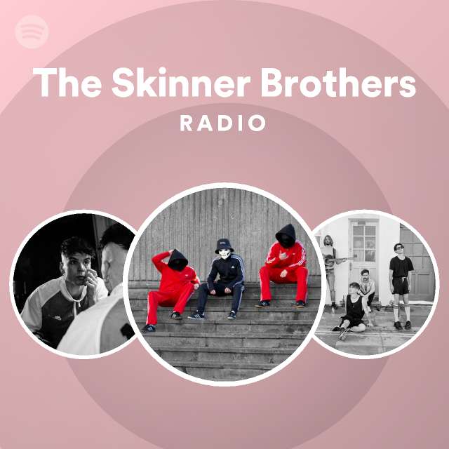 The Skinner Brothers | Spotify