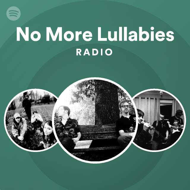 No More Lullabies Radio Playlist By Spotify Spotify