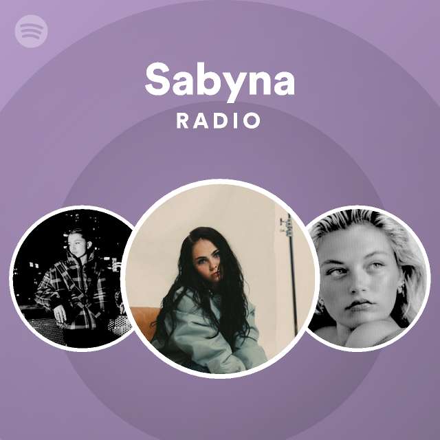 SABYNA Radio - playlist by Spotify | Spotify