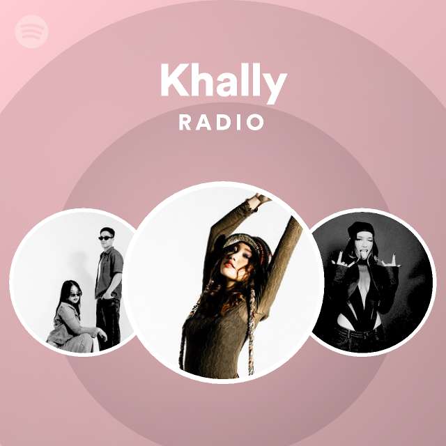 Khally Radio | Spotify Playlist