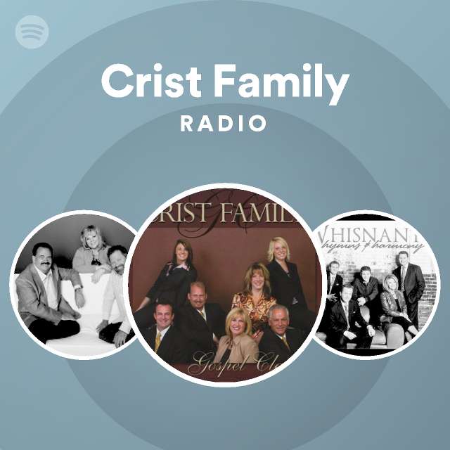Crist Family Radio - playlist by Spotify | Spotify