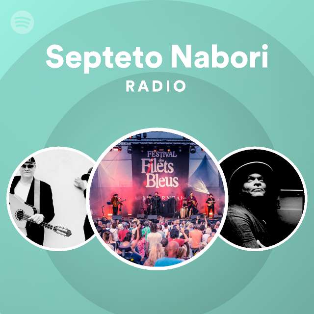 Septeto Nabori Radio - playlist by Spotify | Spotify