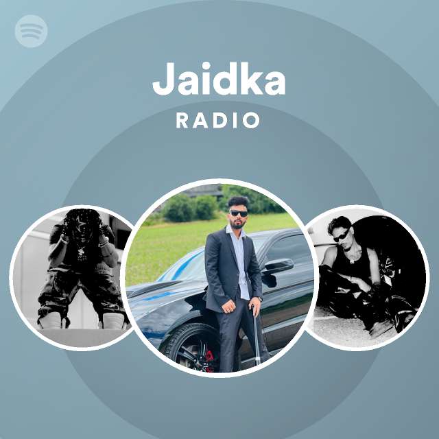 Jaidka Radio | Spotify Playlist