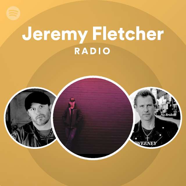 Jeremy Fletcher Radio - playlist by Spotify | Spotify