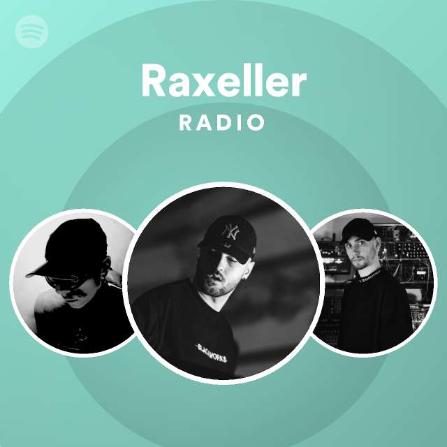 Raxeller Radio - playlist by Spotify | Spotify