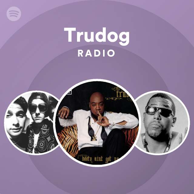 Trudog Radio | Spotify Playlist