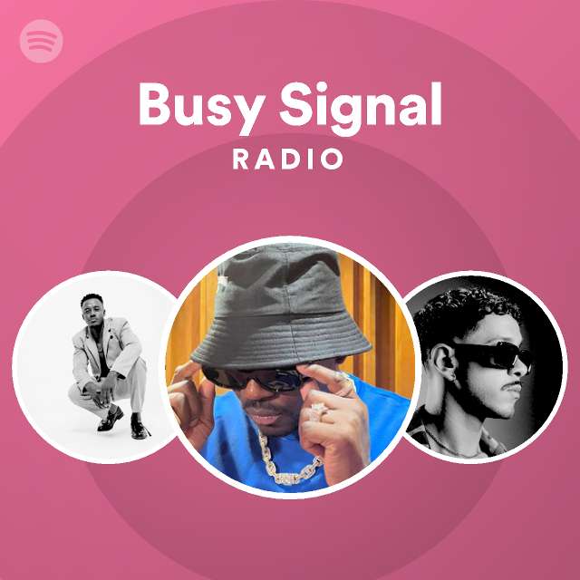 Busy Signal Radio - playlist by Spotify | Spotify