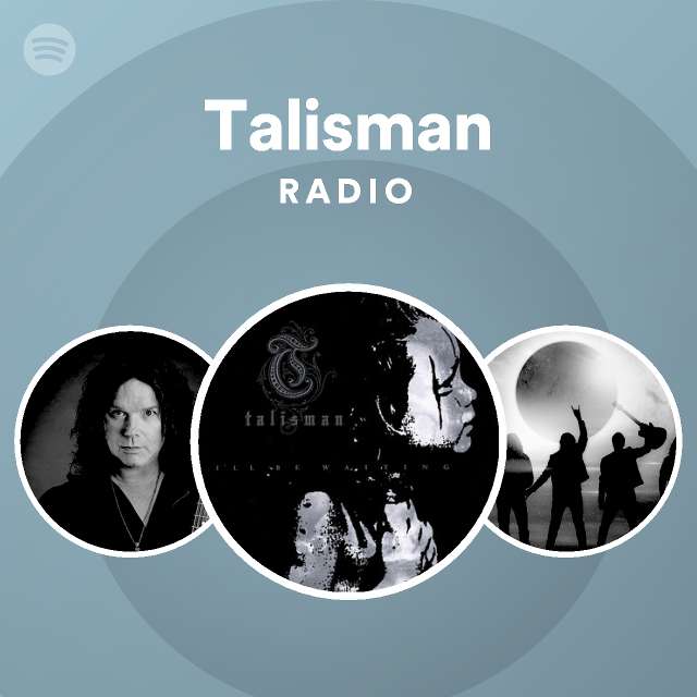 Talisman | Spotify - Listen Free