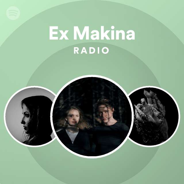 Ex Makina Radio | Spotify Playlist