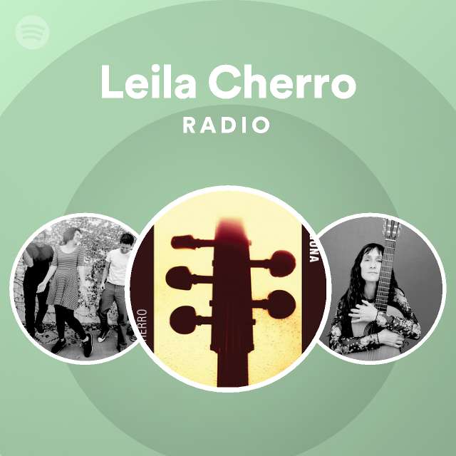 Leila Cherro Radio - playlist by Spotify | Spotify
