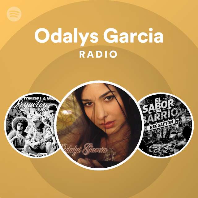 Odalys Garcia Radio | Spotify Playlist
