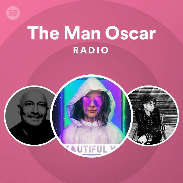 The Man Oscar Radio | Spotify Playlist