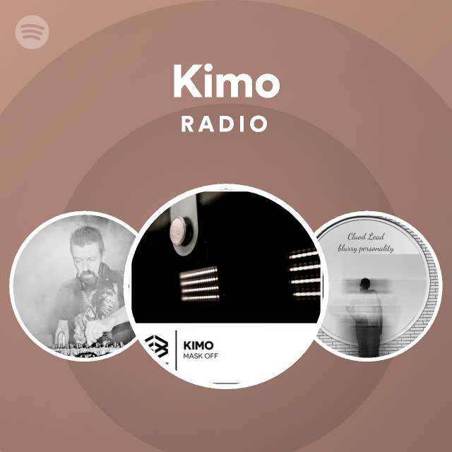 Kimo Radio | Spotify Playlist