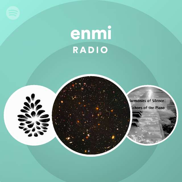 enmi Radio - playlist by Spotify | Spotify