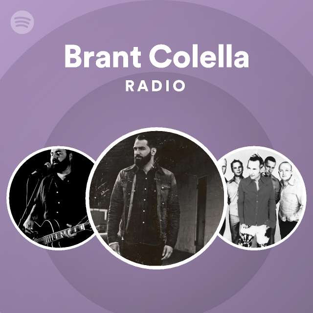 Brant Colella Radio - playlist by Spotify | Spotify