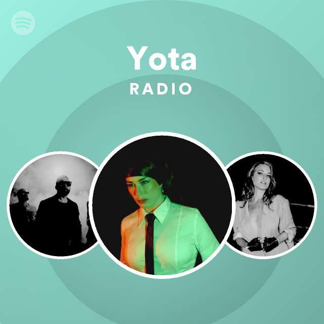 Yota Radio - playlist by Spotify | Spotify