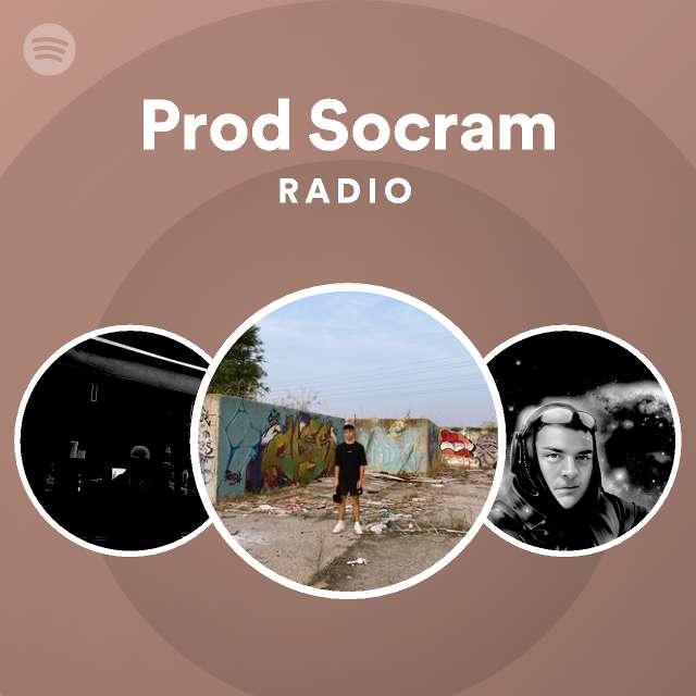 Prod Socram Radio - playlist by Spotify | Spotify