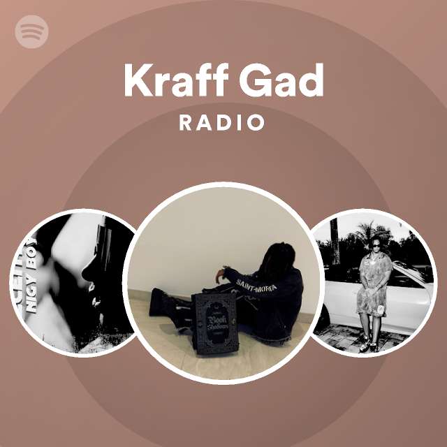 Kraff Gad Radio - playlist by Spotify | Spotify