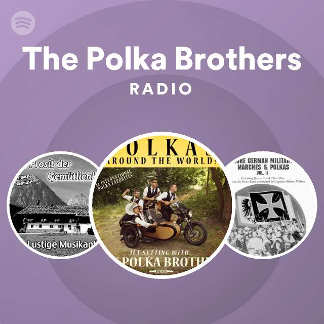 The Polka Brothers Radio - playlist by Spotify | Spotify