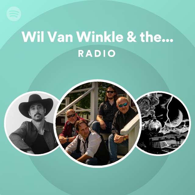 Wil Van Winkle & the Sixpins Radio - playlist by Spotify | Spotify