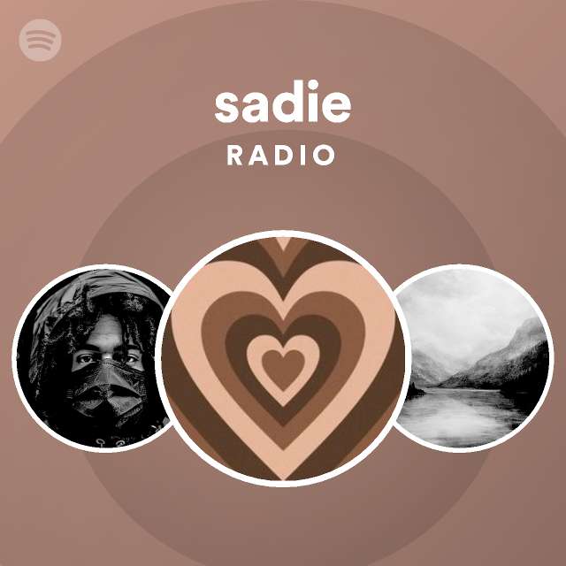 Sadie Radio Playlist By Spotify Spotify