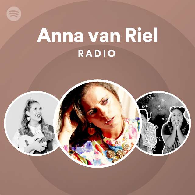 Anna van Riel Radio - playlist by Spotify | Spotify