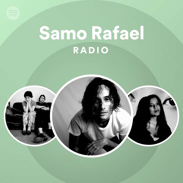 Samo Rafael Radio - playlist by Spotify | Spotify