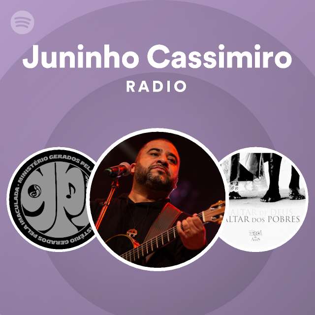 Juninho Cassimiro Radio - playlist by Spotify | Spotify