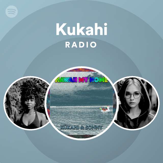 Kukahi Radio - playlist by Spotify | Spotify