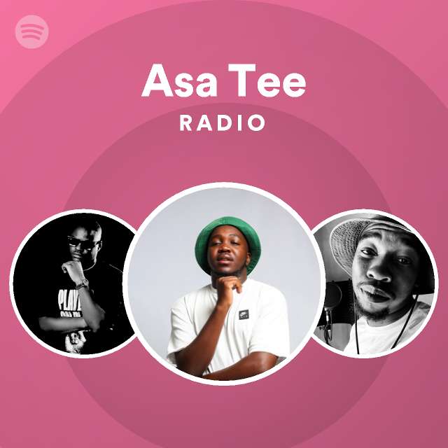 Asa Tee Radio - playlist by Spotify | Spotify