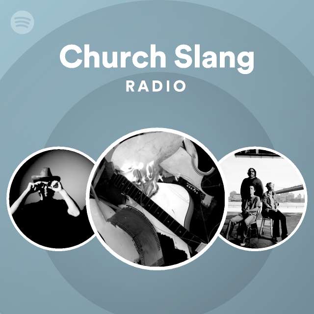 Church Slang Radio - playlist by Spotify | Spotify