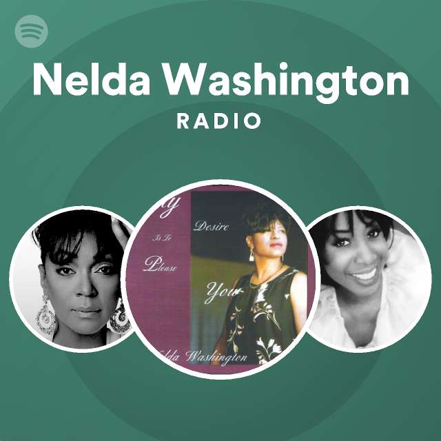 Nelda Washington Radio - playlist by Spotify | Spotify