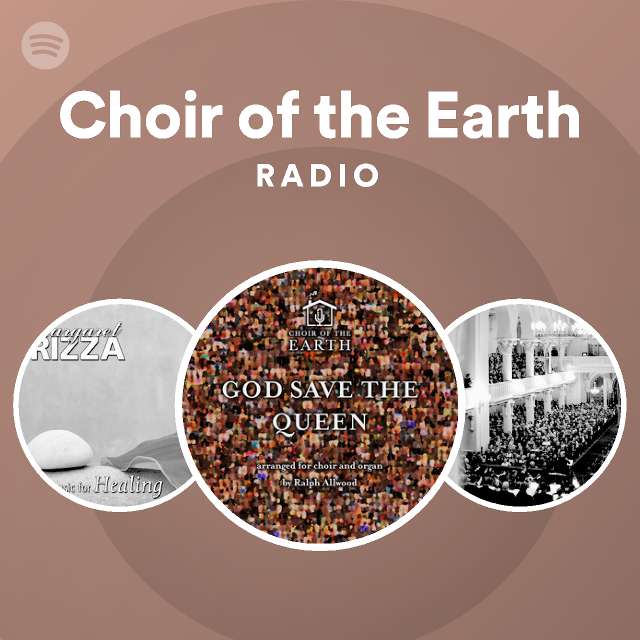 Choir of the Earth Radio | Spotify Playlist