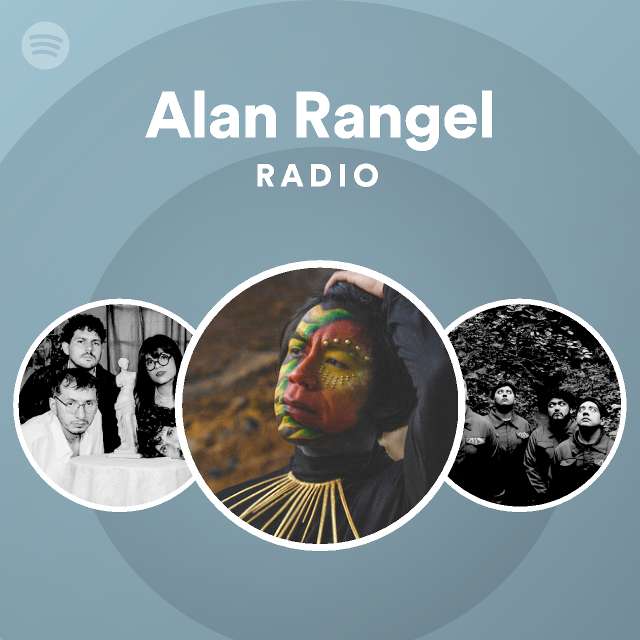 Alan Rangel Radio | Spotify Playlist