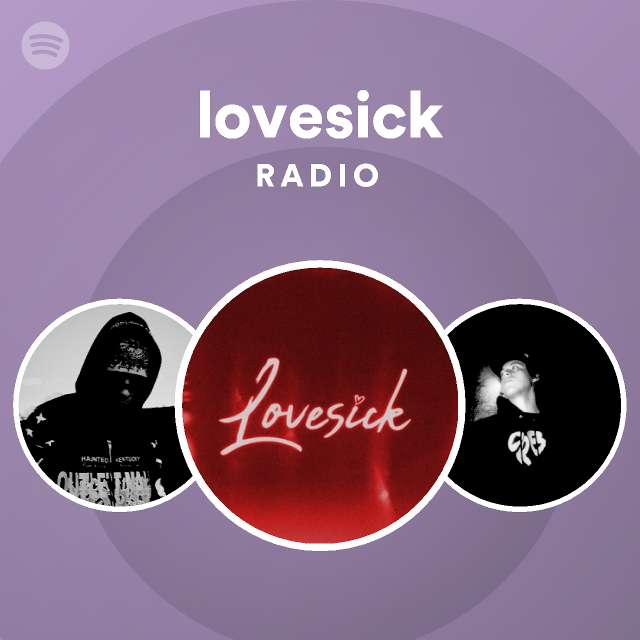 lovesick Radio | Spotify Playlist