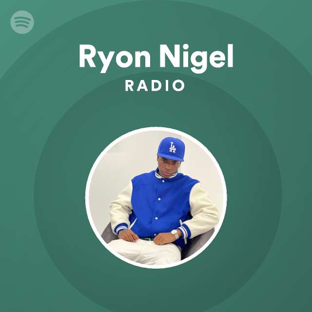 Ryon Nigel Radio - playlist by Spotify | Spotify